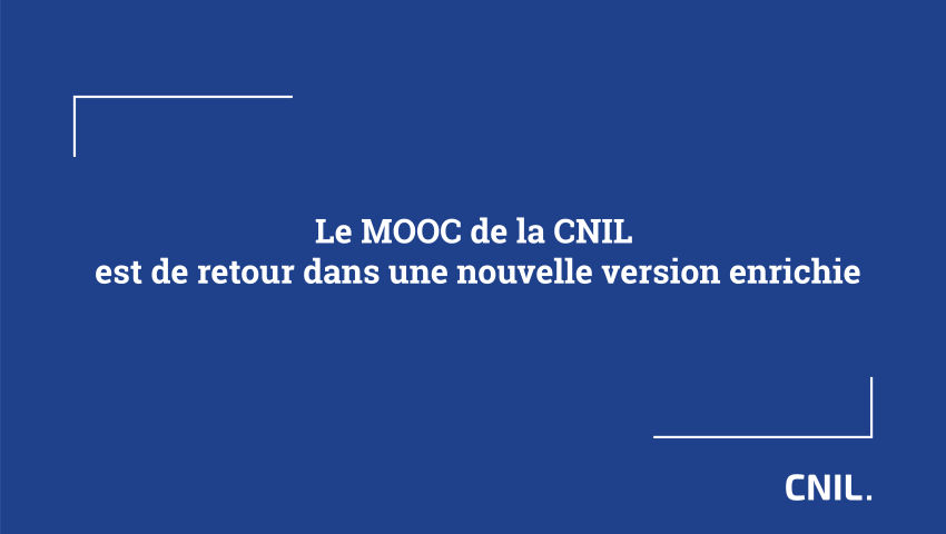 Le MOOC de la CNIL est de retour dans une nouvelle version enrichie ...